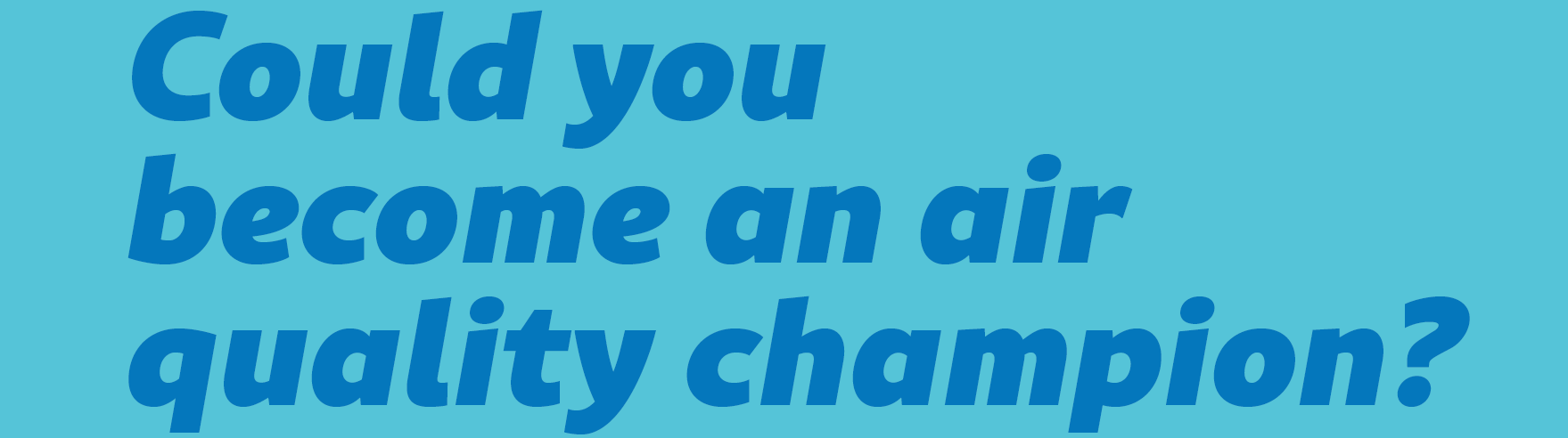 Air Quality Champions Survey | Let’s Talk Tower Hamlets