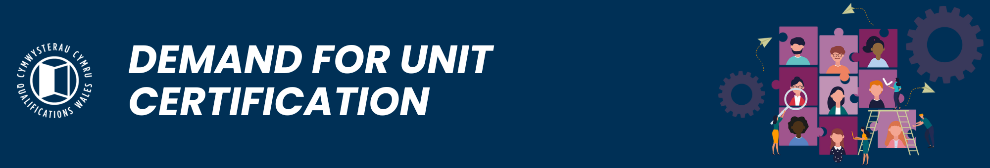 Demand for unit certification | Have your say - Qualifications Wales