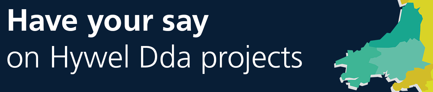 Have your Say Hywel Dda UHB